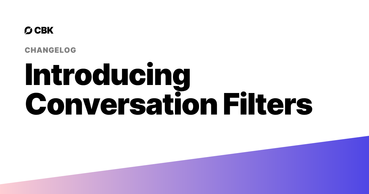 Introducing Conversation Filters
